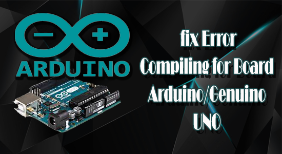 I 3 modi migliori per correggere gli errori di compilazione per la scheda Arduino/Genuino UNO