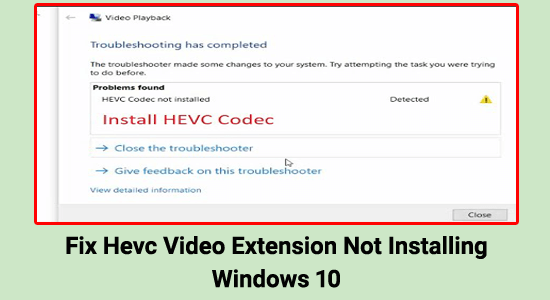 Risolto il problema con l'estensione video Hevc che non installa Windows 10